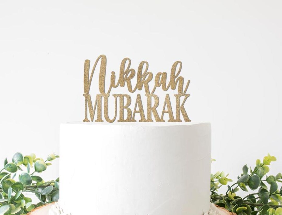 Nikkah Mubarak Cake Topper, Nikkah Decorations, Muslim Wedding, Nikkah ...
