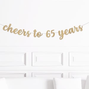 Cheers to 65 Years Banner, 65th Birthday Decorations, Sixty Fifth ...