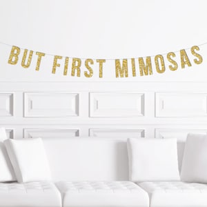 But First Mimosas Banner / Gold Glitter Mimosa Bar Sign / Bridal Shower ...