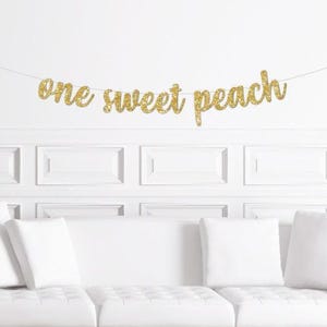 One Sweet Peach Cursive Banner / Peach Themed First Birthday Sign ...