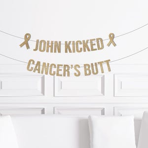 Conquer Cancer Party Banner, Custom Kicked Cancer's Butt Decorations ...