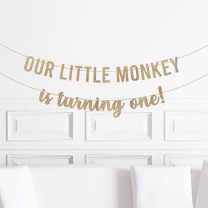 Monkey Themed 1st Birthday Decorations, Our Little Monkey is Turning ...