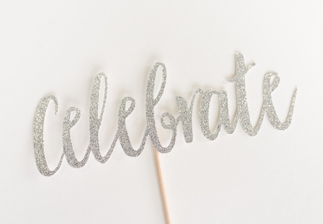 Celebrate Calligraphy Cake Topper Centerpiece, Cursive, Handwritten ...