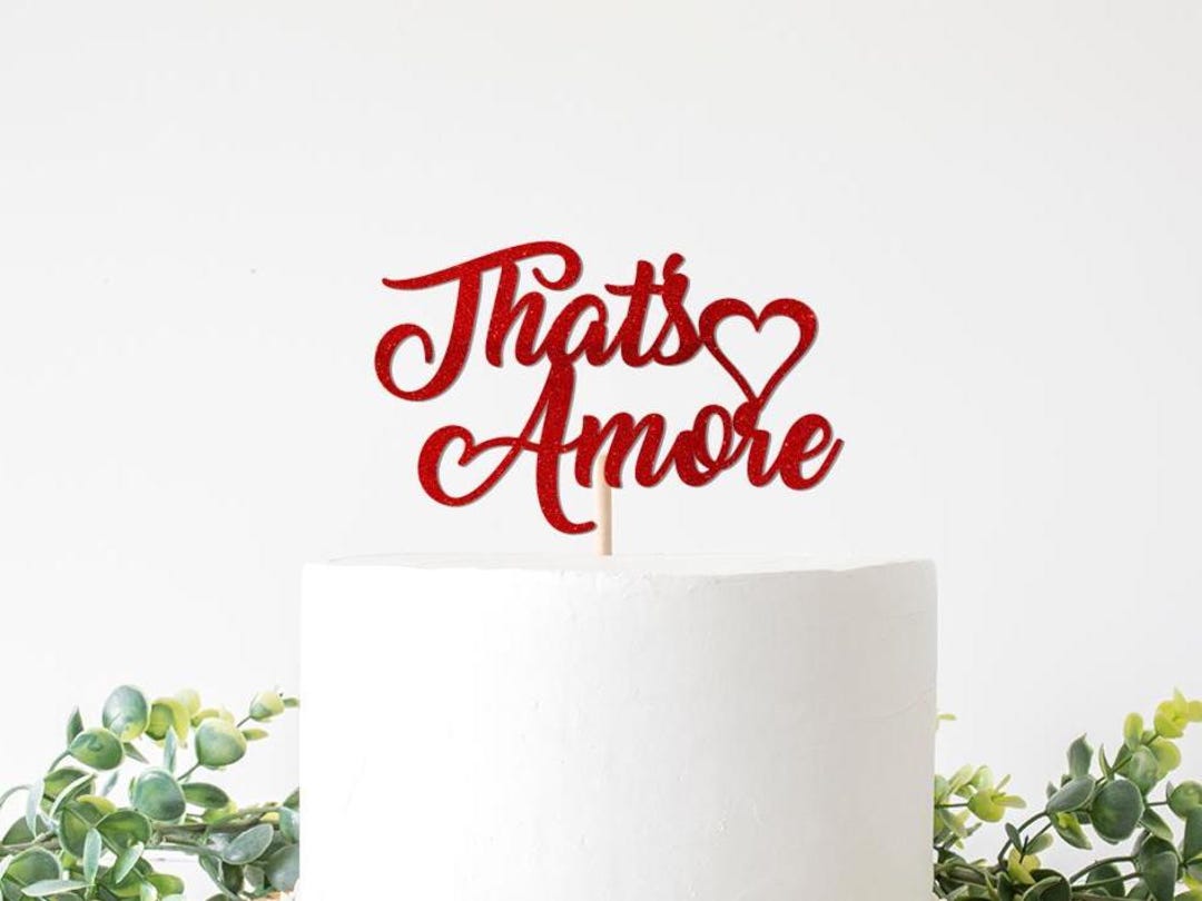 That's Amore Cake Topper, Italian Bridal Shower Theme Decorations ...