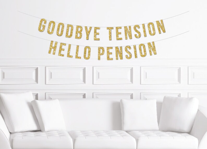 Goodbye Tension Hello Pension Banner / Retirement Party Sign - Etsy