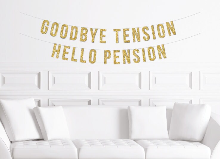 Goodbye Tension Hello Pension Banner / Retirement Party Sign | Etsy