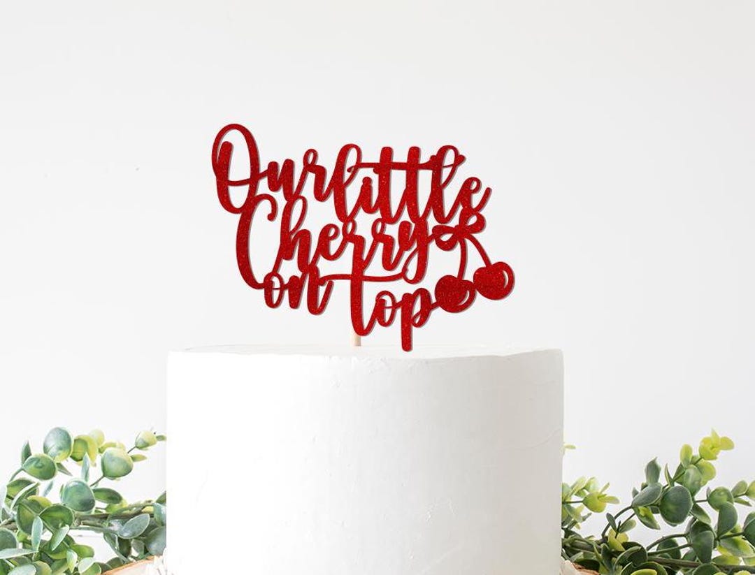 Our Little Cherry on Top Cake Topper, He's She's Cherry Themed Baby ...