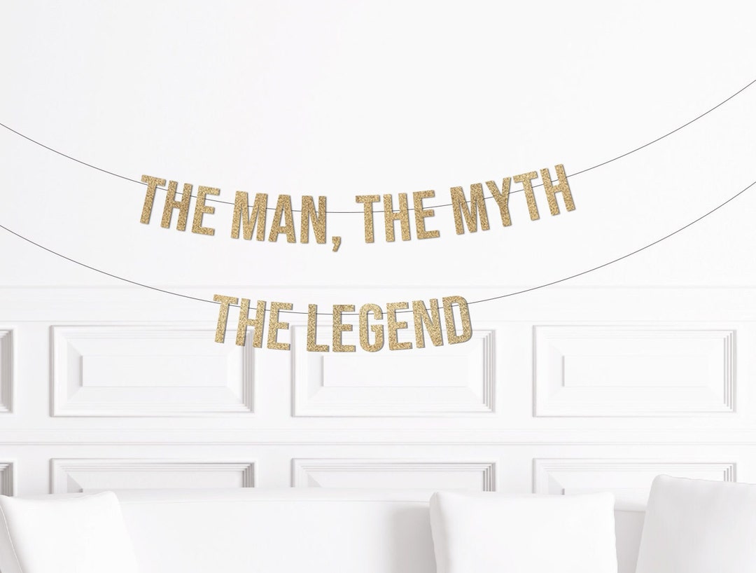 The Man, the Myth, the Legend Birthday Banner, Retirement Party Decor ...