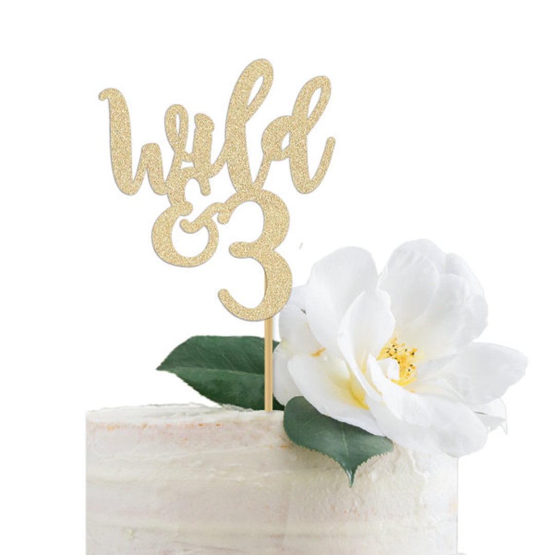 Wild & 3 Cake Topper Gold | Wild and Three 3rd Birthday Party for a ...
