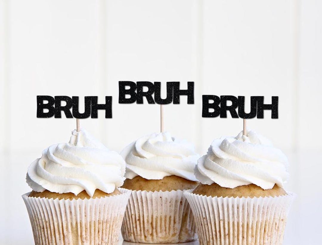 Bruh Cupcake Toppers, Preteen Boy Birthday Decorations, , Teen Boy ...