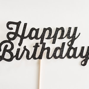 Happy Birthday Script Cake Topper, Black Glitter, Gold, Silver, Pink ...