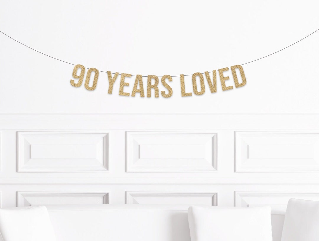 90 Years Loved Banner, 90th Birthday Decorations, Ninetieth Birthday ...