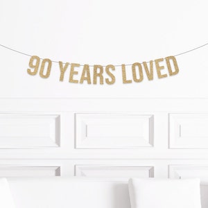 90 Years Loved Banner, 90th Birthday Decorations, Ninetieth Birthday ...