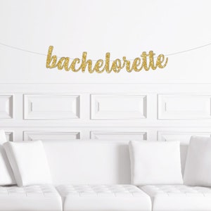 Custom Cursive Bachelorette Banner / Gold Glitter Script Sign ...