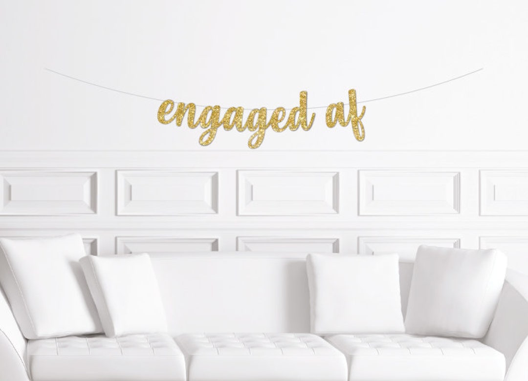 Engaged AF Cursive Banner / Gold Glitter Script Engagement Party Sign ...