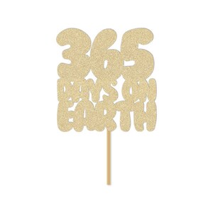 365 Days on Earth Cursive Banner / Gold Glitter Script First Birthday ...