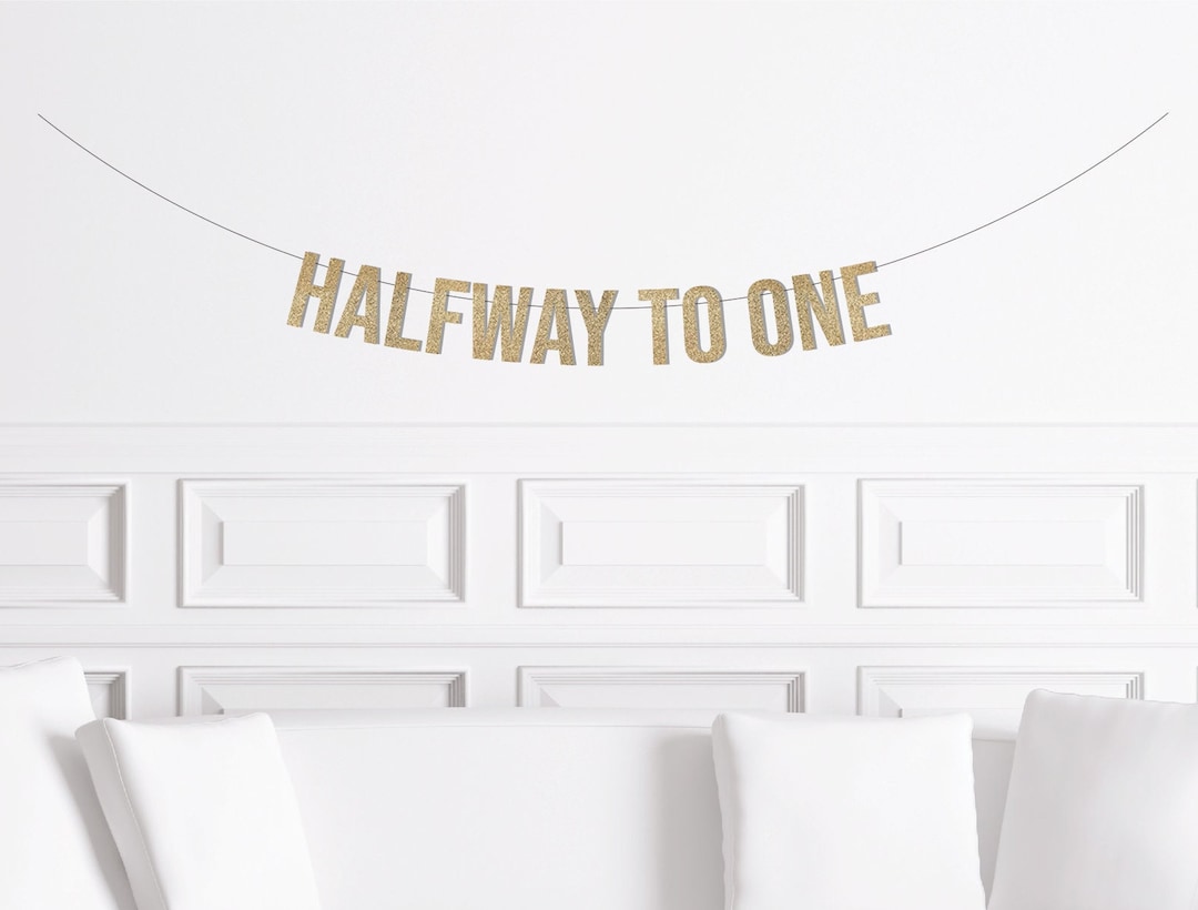 Halfway to One Banner, Half Way to One Sign, 6 Month Birthday ...