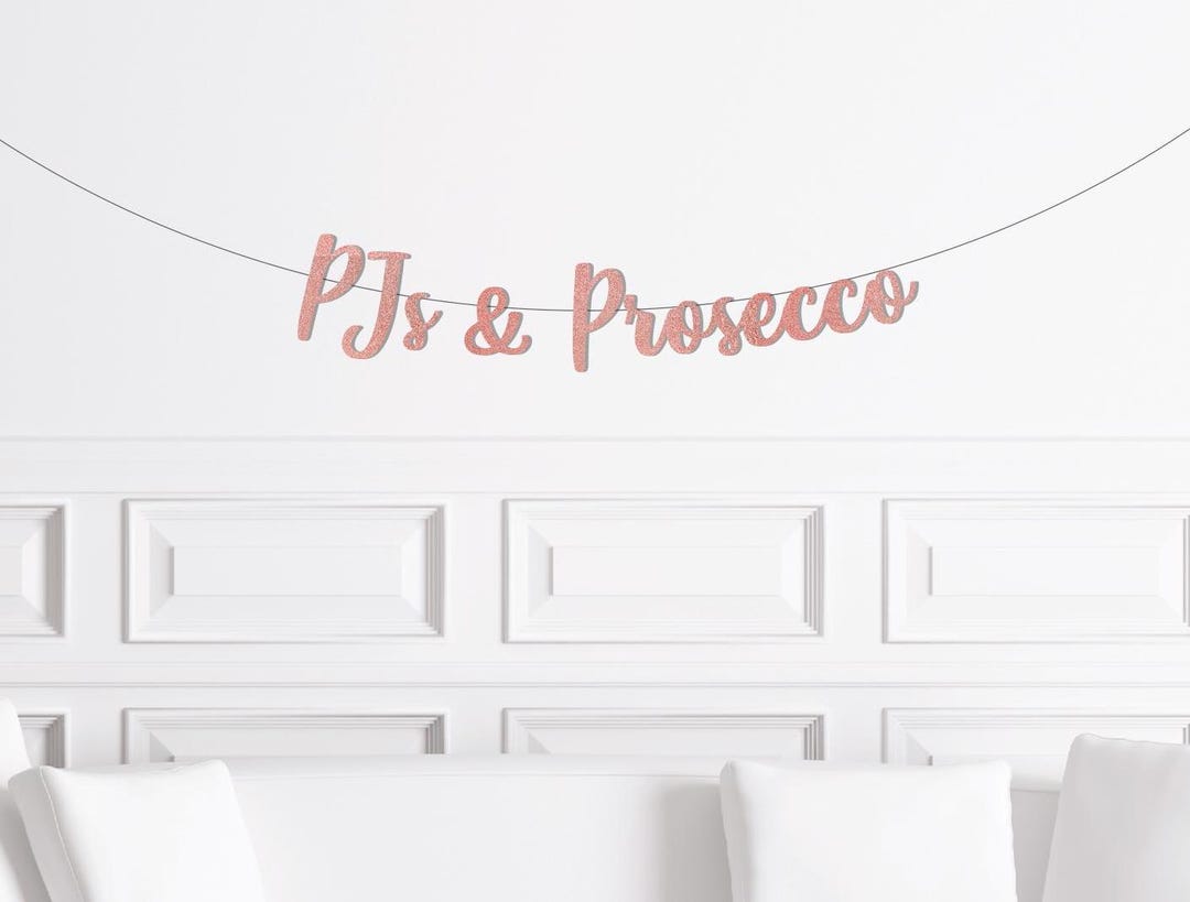 PJS and Prosecco Bachelorette Party Banner, Pajamas and Prosecco ...