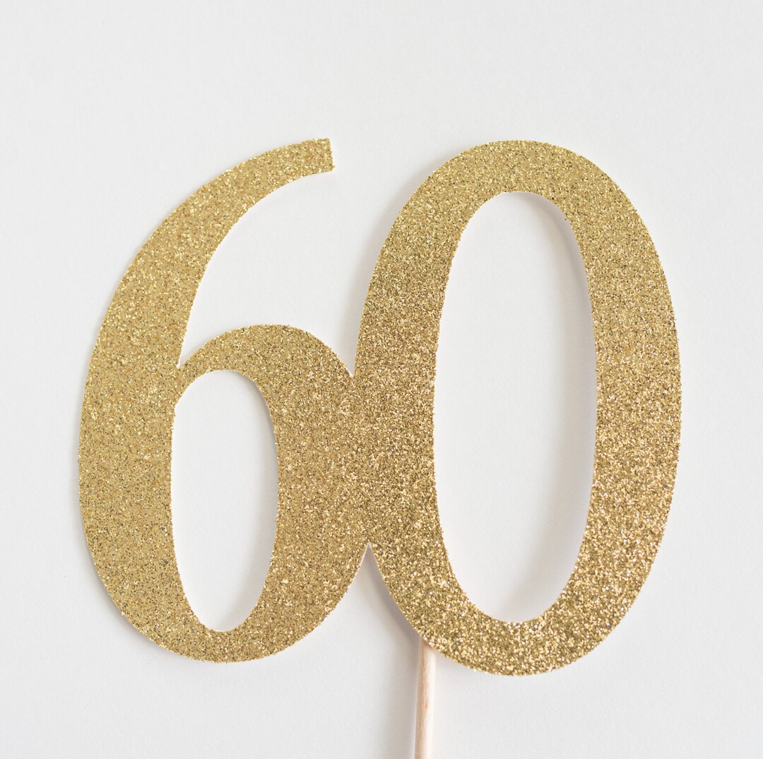 60 Cake Topper, 60th Birthday, Anniversary, Sixty, Sixtieth, Gold ...