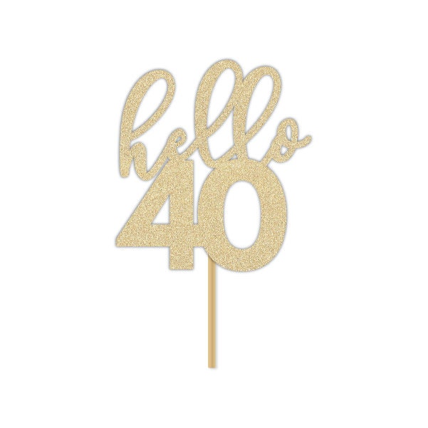 Hello 40 Cake Topper 40th Birthday Decoration gold glitter | Etsy