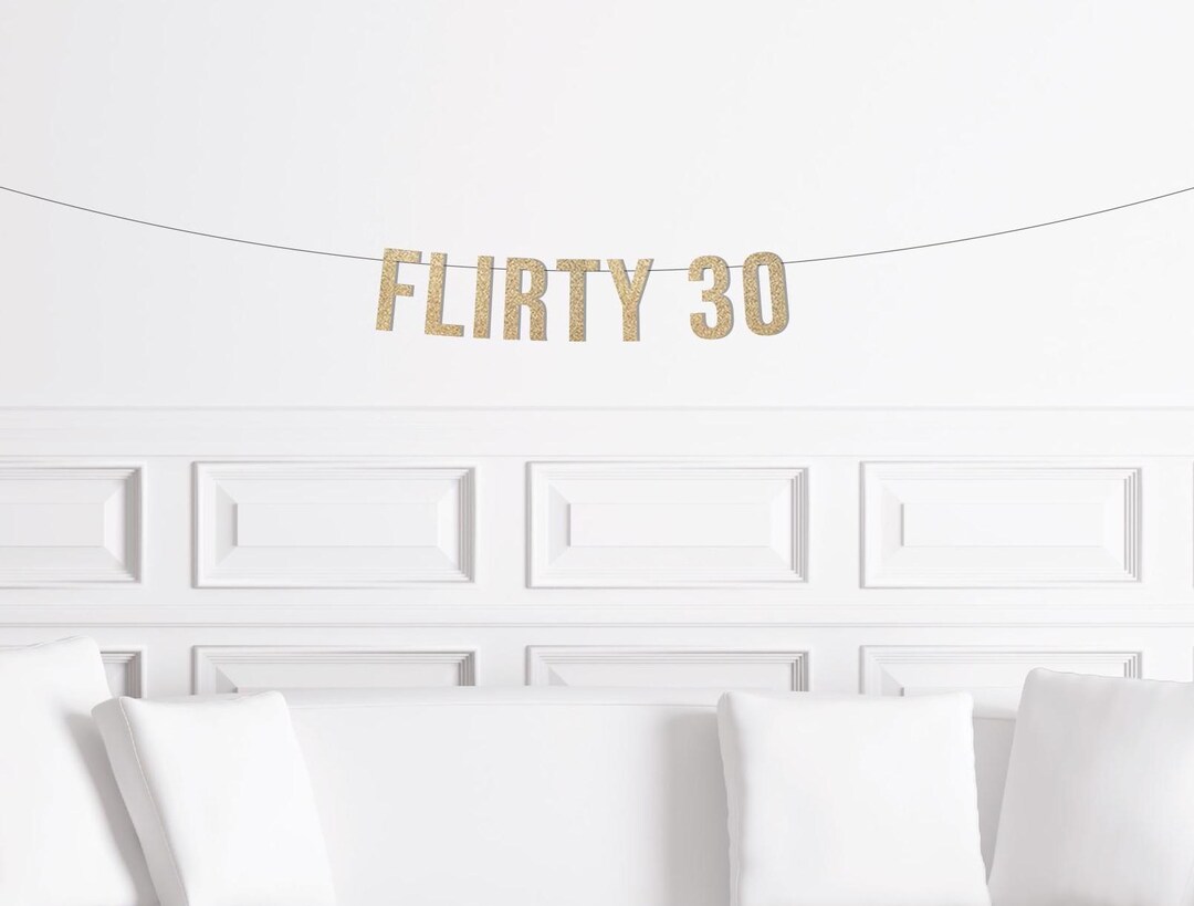Flirty 30 Banner / Gold Glitter 30th Birthday Party Banner / 30th ...