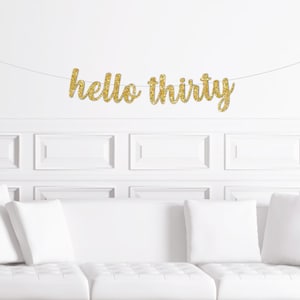 Hello Thirty Cursive Banner / Gold Glitter Hello 30 Script Sign / 30th ...