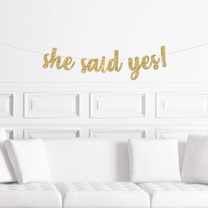 She Said Yes! Cursive Banner / Gold Glitter Script Party Sign / Bridal ...