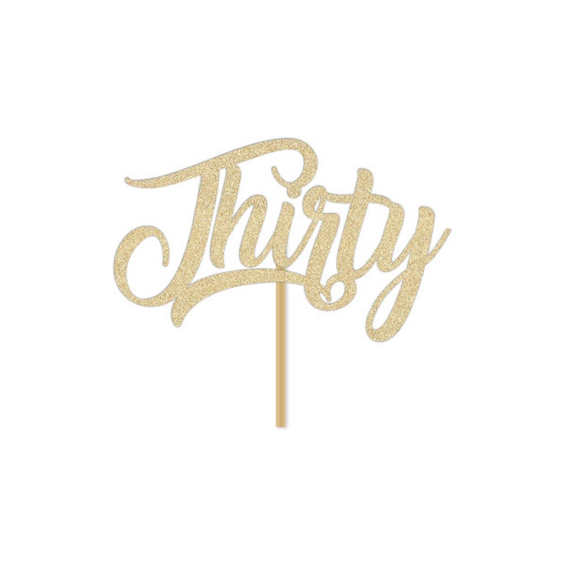 Thirty Written Out Cake Topper Gold Script Cursive 30th - Etsy