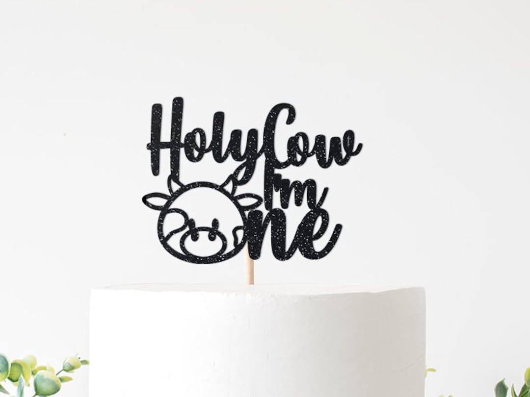 Holy Cow I'm One Cake Topper, Holy Cow I'm One Decorations, Farm Themed ...