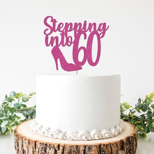 Stepping Into 60 Cake Topper, 60th Birthday Cake Sign Woman, High Heel ...