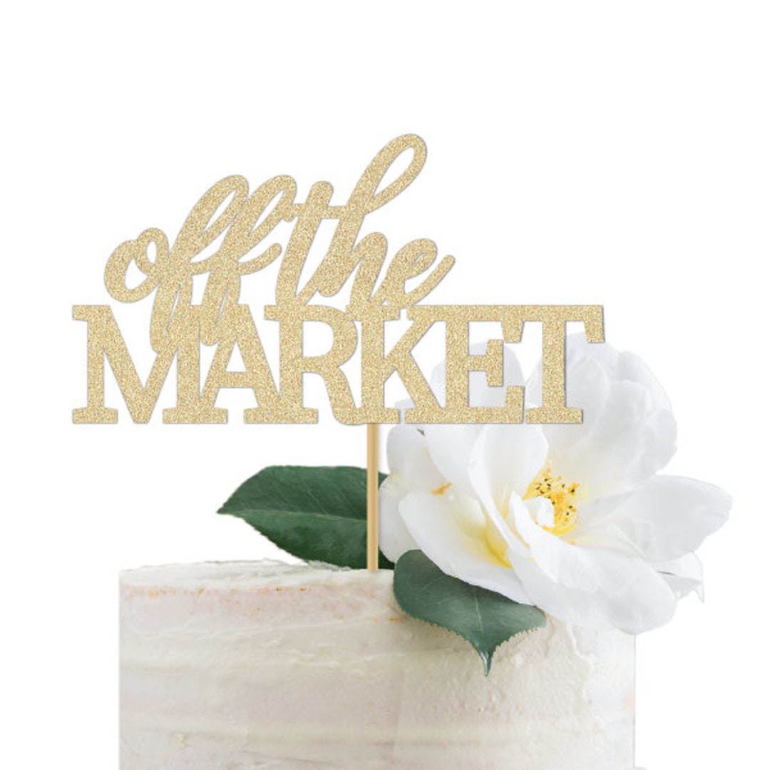 Bridal Shower Cake Topper, off the Market Sign, Engagement Party ...