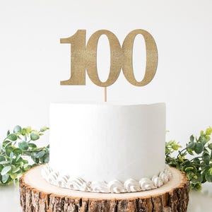 100 Cake Topper, 100th Birthday, Anniversary, Hundredth, One Hundred ...