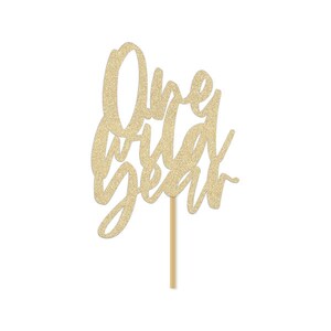 One Wild Year Cursive Banner / Gold Script Glitter First Birthday Sign ...
