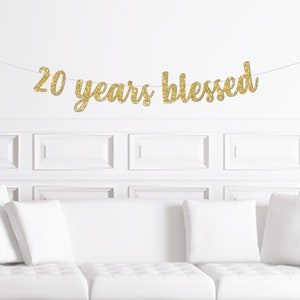 20 Years Blessed Cursive Banner Twentieth Anniversary Decor | Etsy