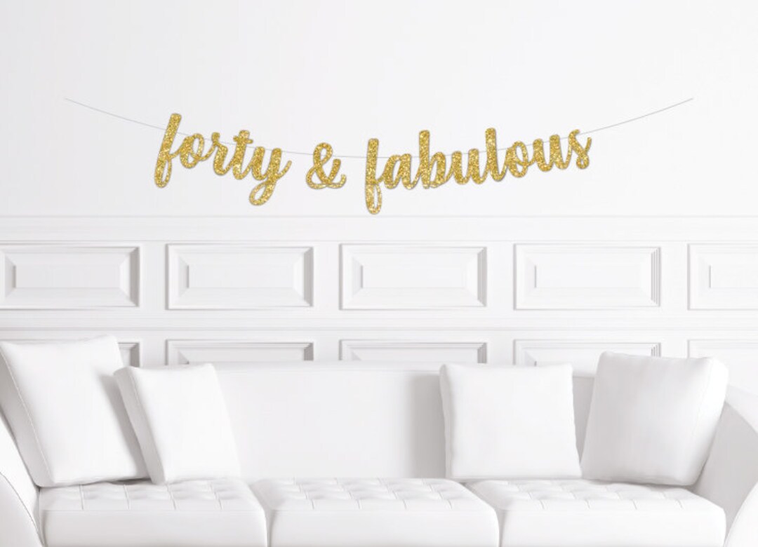Forty and Fabulous Cursive Banner / Gold Glitter Script 40th Birthday ...