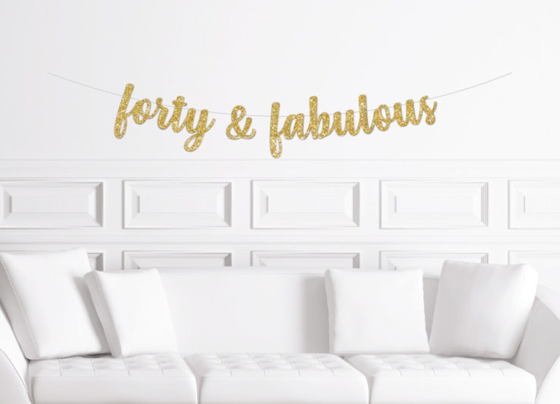 Forty and Fabulous Cursive Banner / Gold Glitter Script 40th - Etsy
