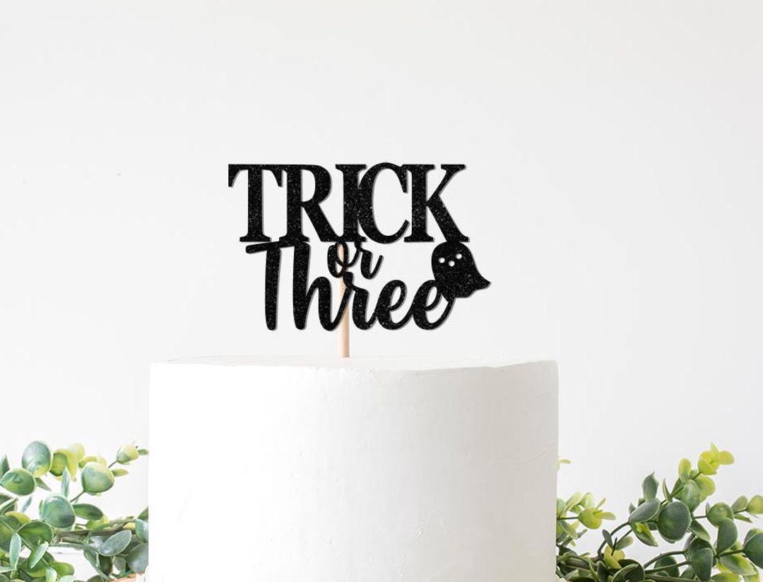 Trick or Three Cake Topper, Halloween 3rd Birthday Decorations, Trick ...