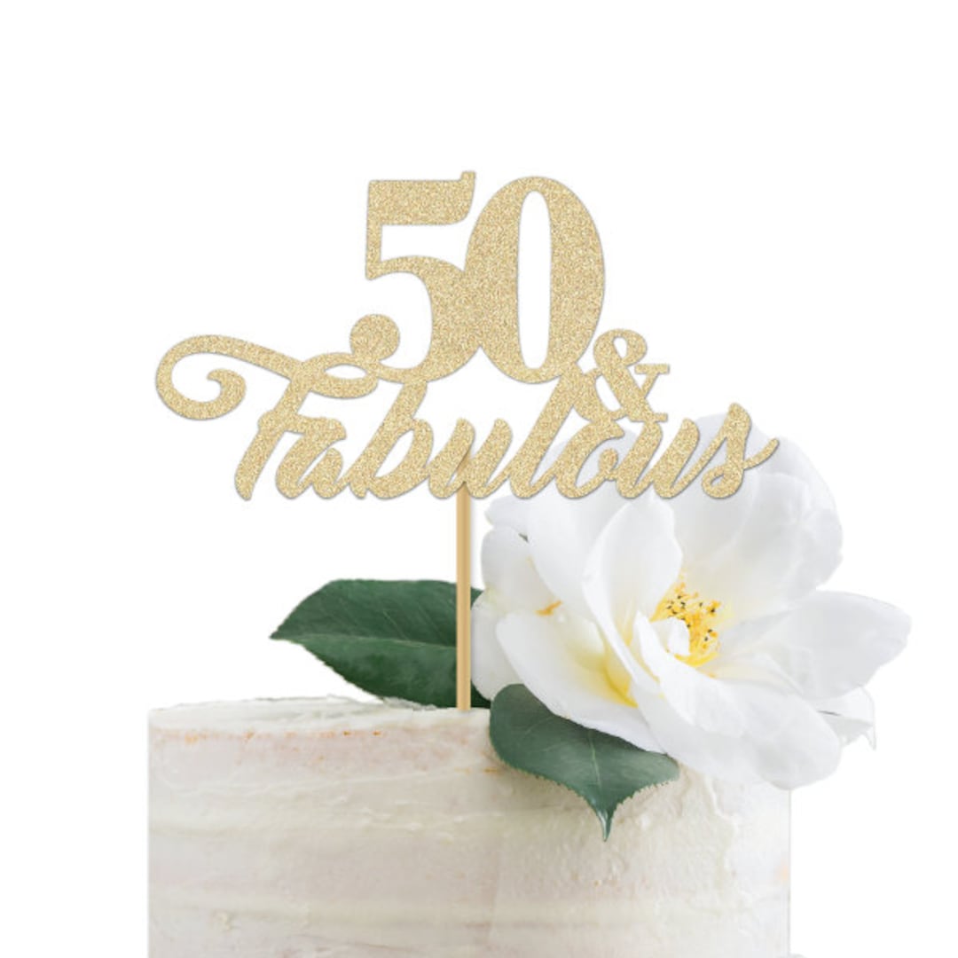 50th Birthday Cake Topper for a Woman / Gold Glitter 50 & Fabulous ...