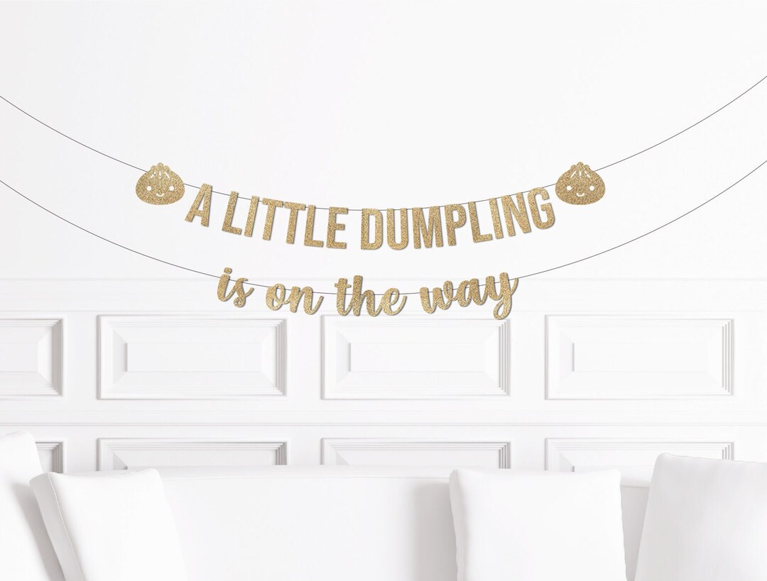 A Little Dumpling Baby Shower Decorations, A Little Dumpling is on the ...