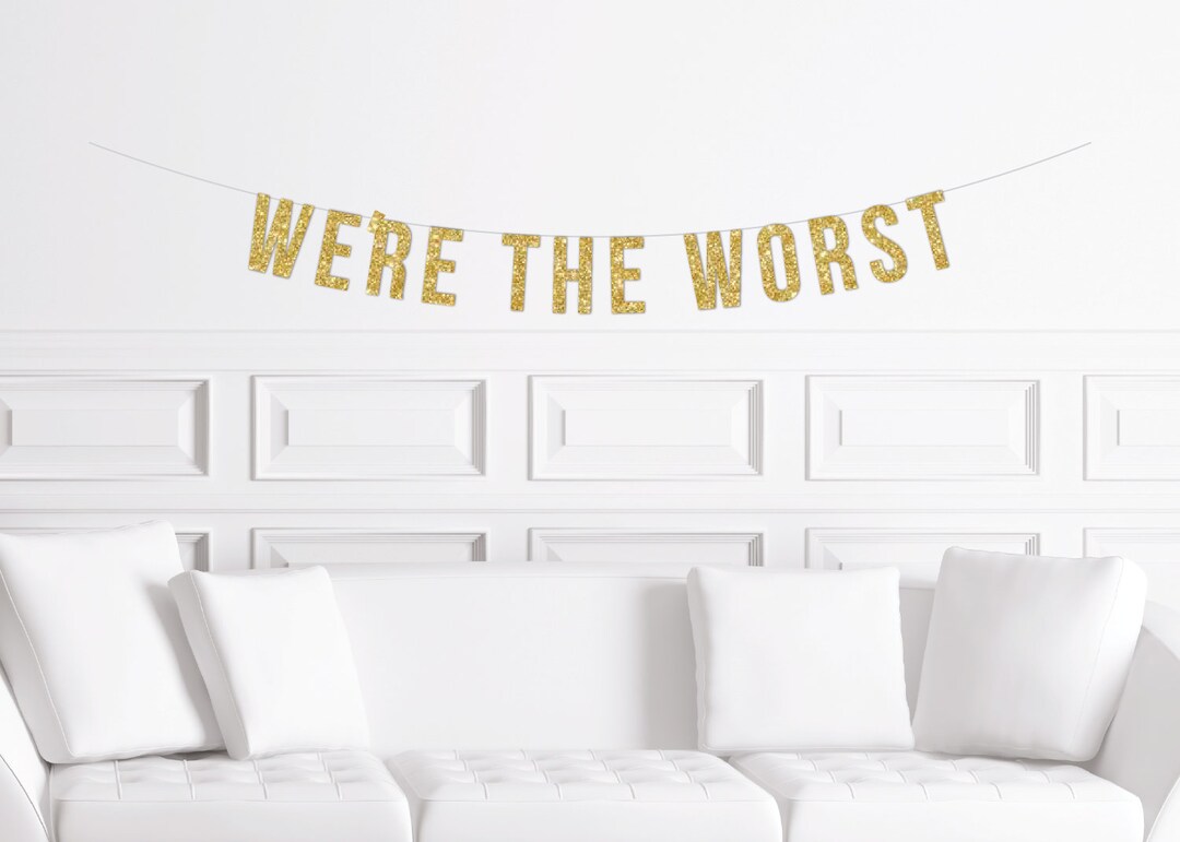 We're the Worst Cursive Party Banner Wedding Engagement - Etsy