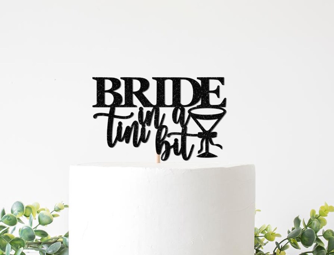 Bride in A Tini Bit Cake Topper, Espresso Martini Bridal Shower ...