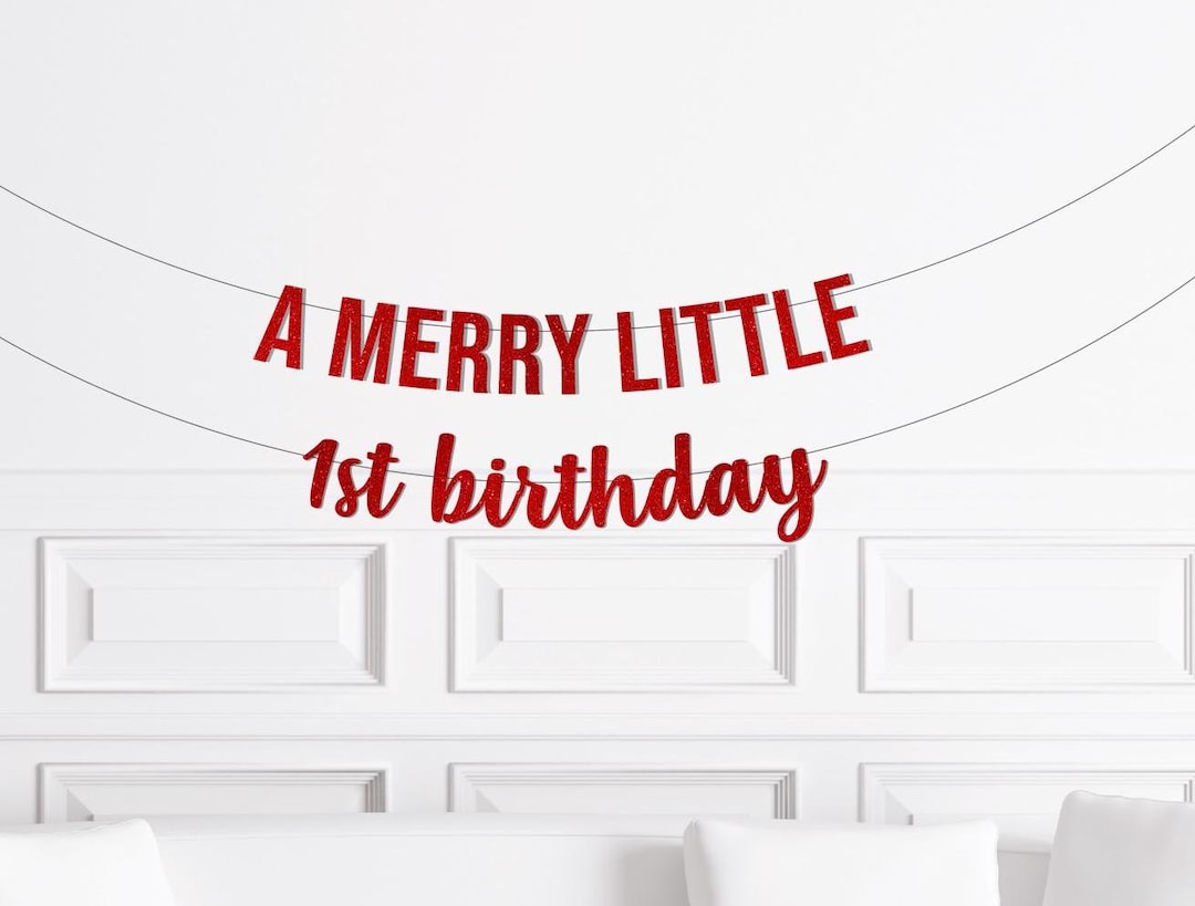 Christmas First Birthday Party Decorations, A Merry Little 1st Birthday ...