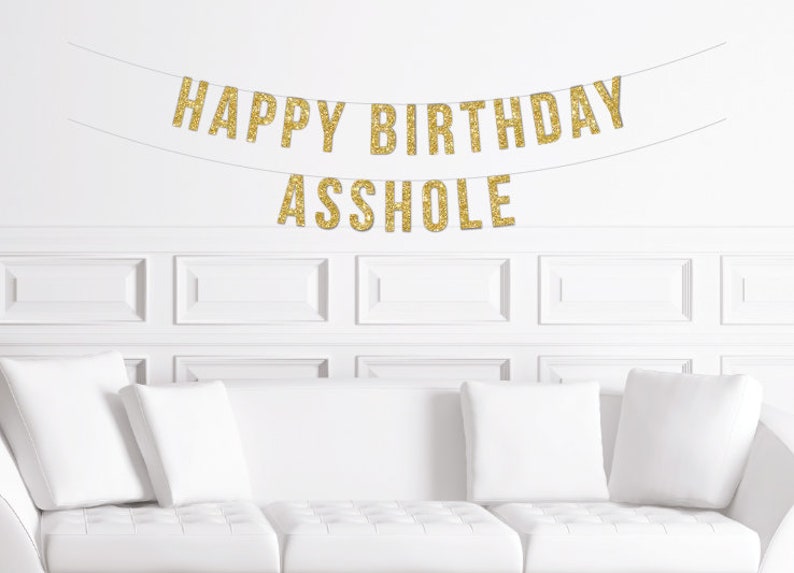 Happy Birthday Asshole Letter Banner Gold Funny Birthday Etsy