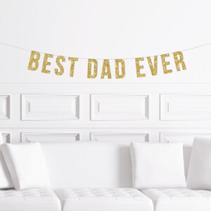 Father's Day Decorations Best Dad Ever Banner Sign - Etsy