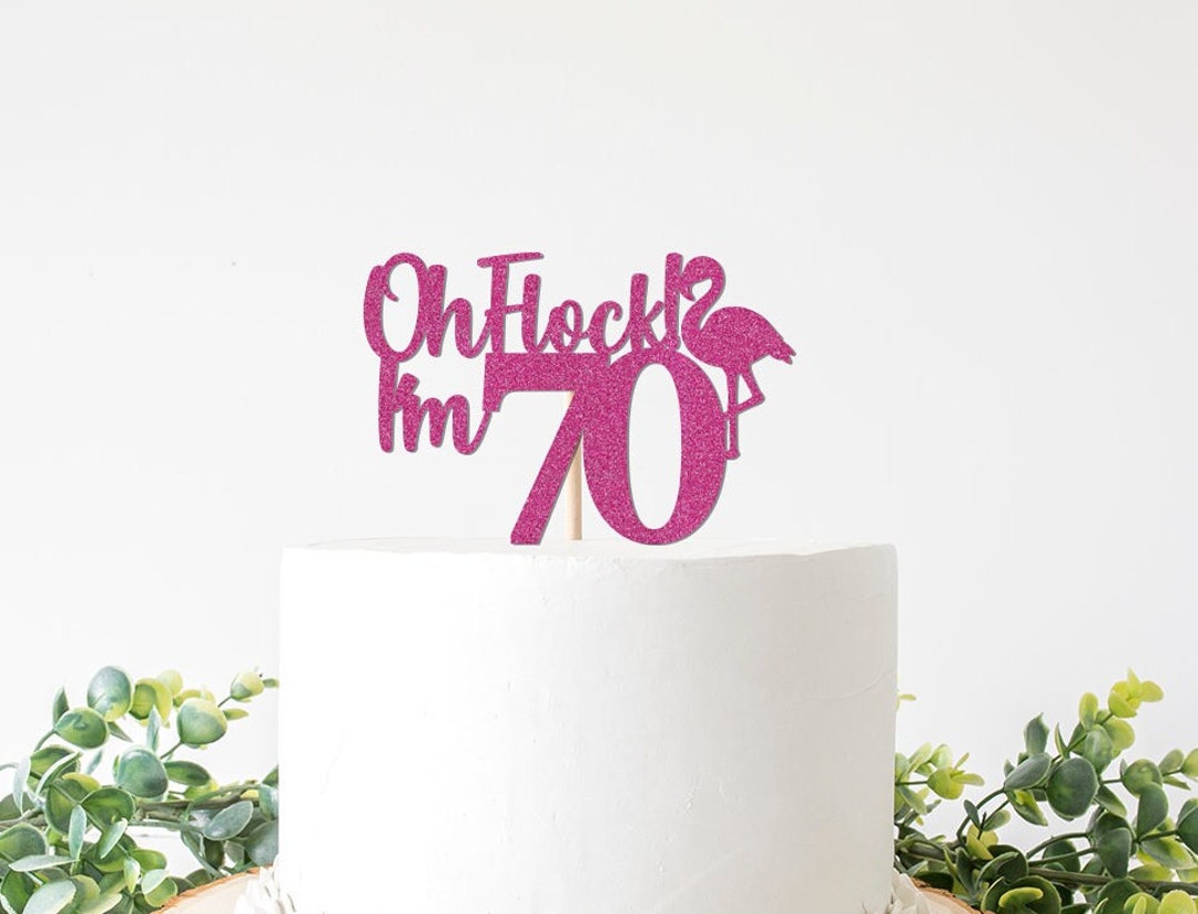Oh Flock I'm 70 Cake Topper, Flocking 70 Birthday Party Decorations ...
