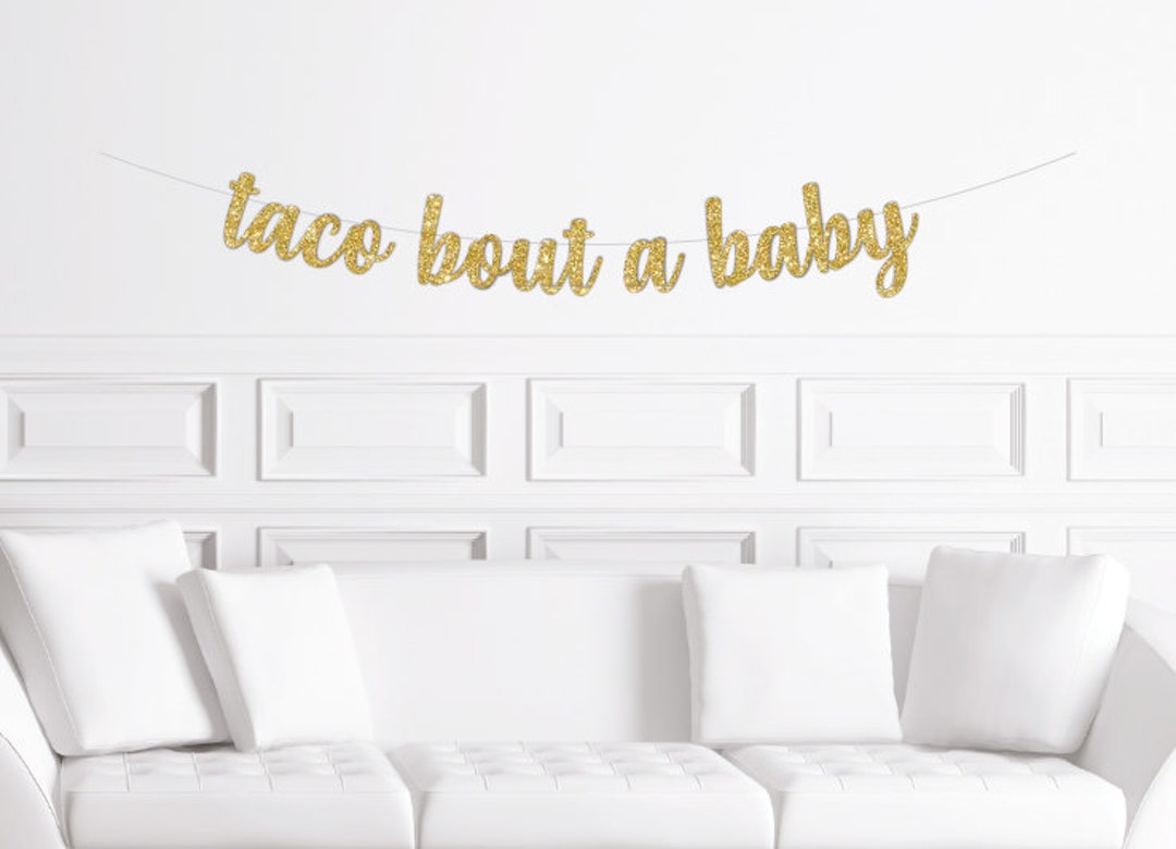 Taco Bout A Baby Cursive Banner / Gold Glitter Script Fiesta Baby ...