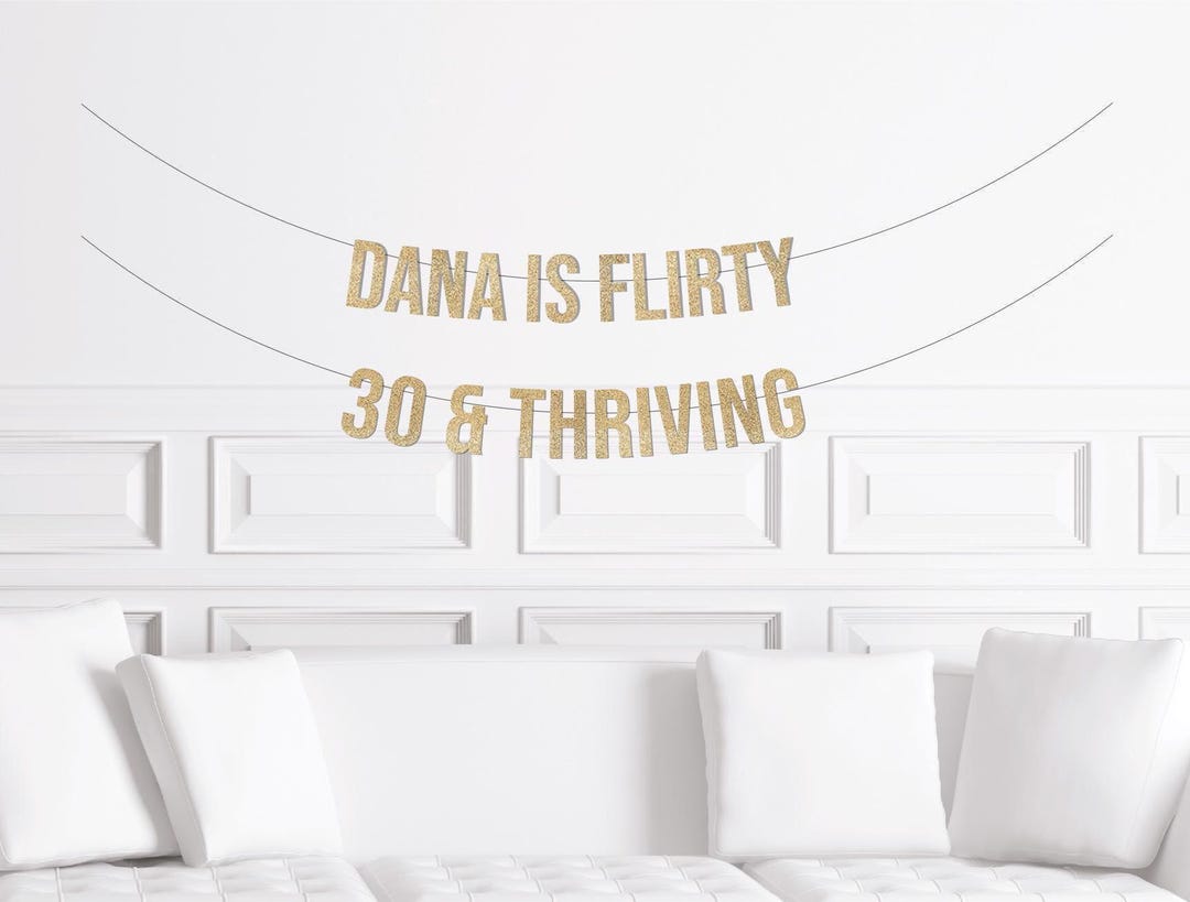 Flirty 30 & Thriving Custom Banner / Gold Glitter Script 30th Birthday ...