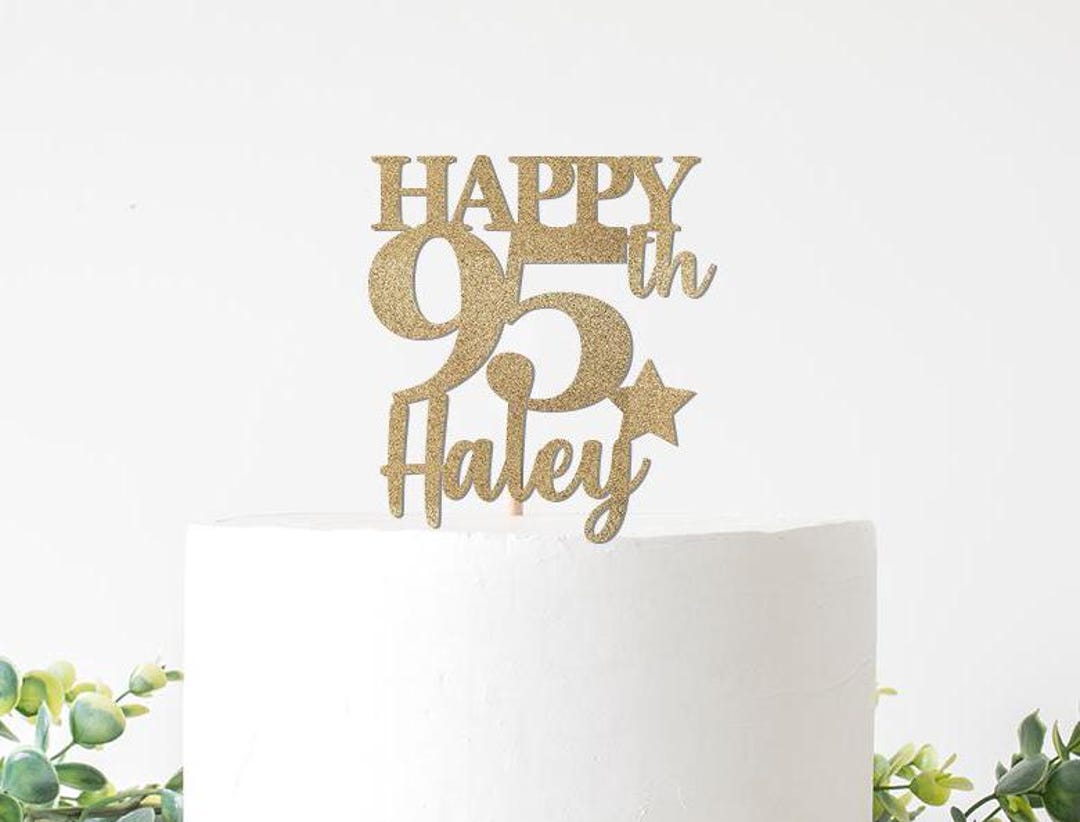 Custom Birthday Cake Topper, Name and Age, 95th Birthday Decorations ...