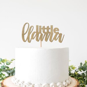 Little Llama Cake Topper / First Birthday Party Sign / Baby Shower ...