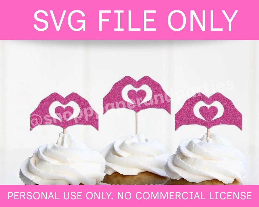 Heart Hands Cupcake Toppers DIGITAL FILE SVG Cutting File - Etsy